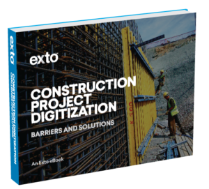 Construction Digitization Barriers and Solutions | Exto